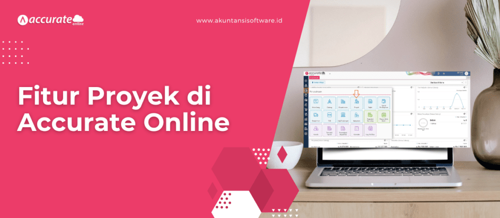 Fitur Proyek Accurate Online